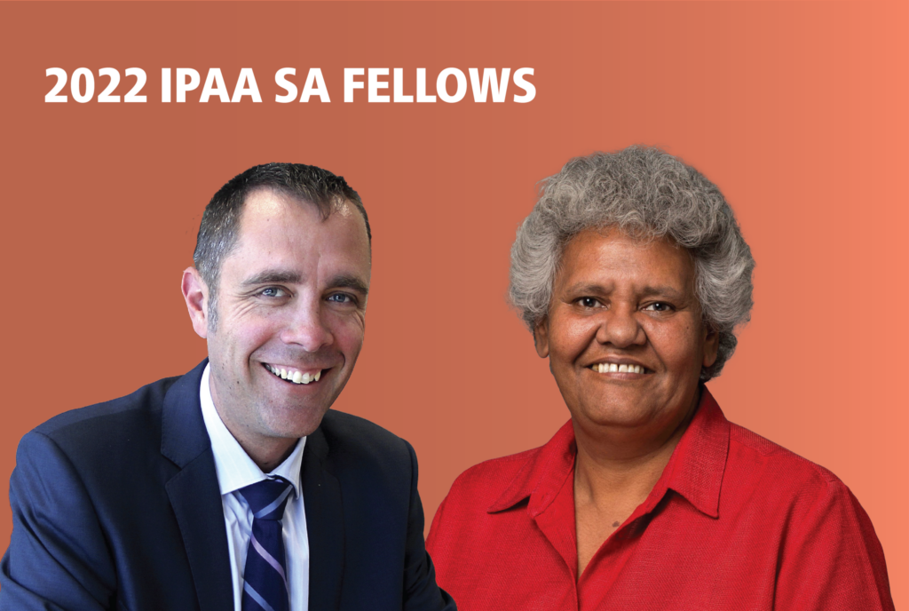 2022 IPAA SA Fellows Announced – IPAA South Australia | IPAA South Australia